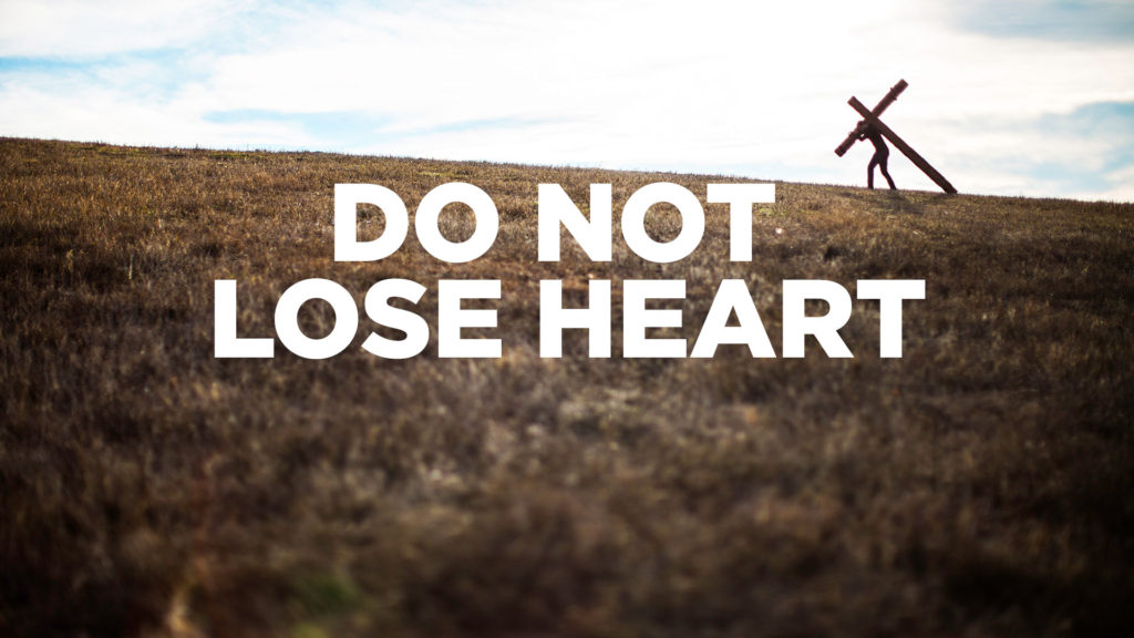 Luke 18:1 – 8 | Do Not Lose Heart – joemarino.org