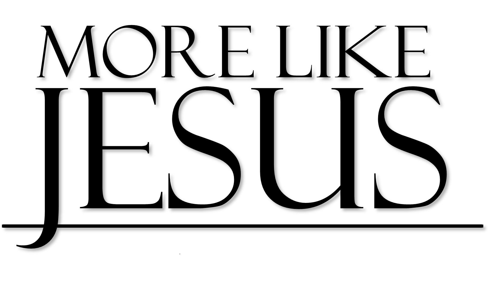 More Like Jesus – joemarino.org